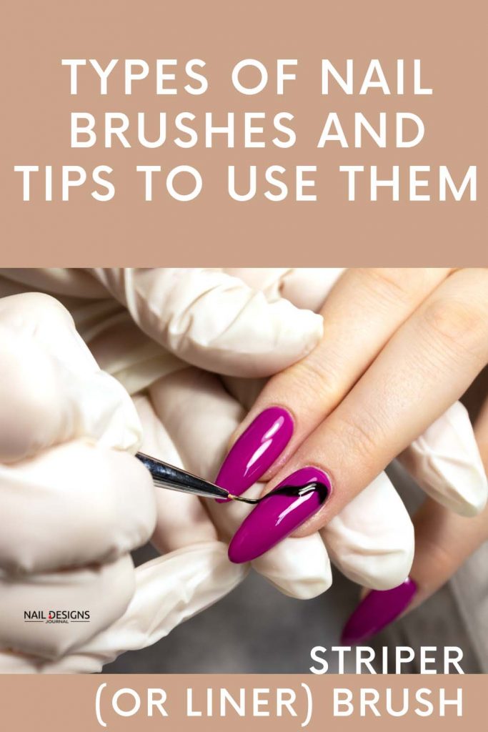 Nail Brush Types And Their Proper Usage - Nail Designs Journal